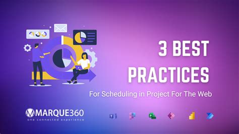 Best Practices Scheduling In Project For The Web Marque