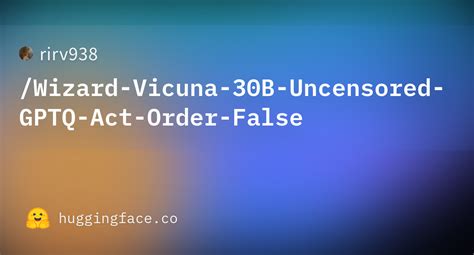 Rirv Wizard Vicuna B Uncensored GPTQ Act Order False At Main