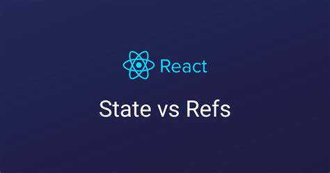 Taming The Data Beasts State Vs Refs In React By Olivier Trinh Medium