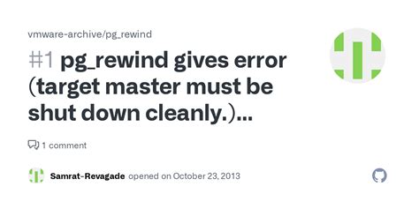 Pg Rewind Gives Error Target Master Must Be Shut Down Cleanly When Master Crashed