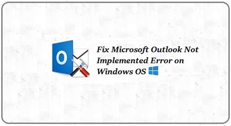 Microsoft Outlook 2007 Not Implemented After Windows 10 Update Solved