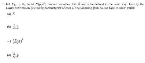 solved 1 let x1 … xn be iid n μ σ2 random variables let