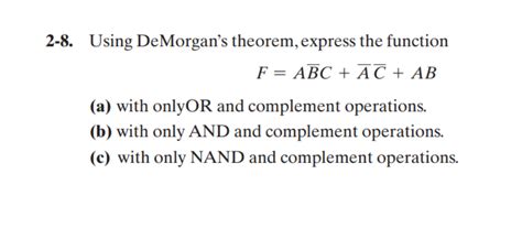 solved 2 8 ﻿using demorgan s theorem express the