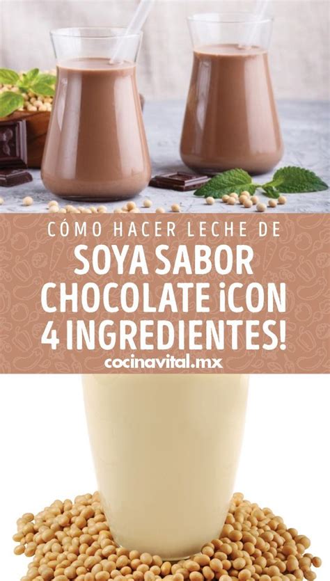Cómo Hacer Leche De Soya Sabor Chocolate ¡con 4 Ingredientes Receta