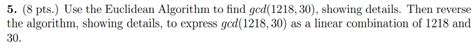 Solved Pts Use The Euclidean Algorithm To Find Chegg
