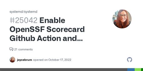 Enable Openssf Scorecard Github Action And Badge · Issue 25042 · Systemdsystemd · Github