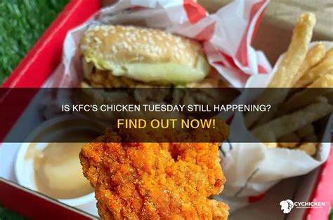 Is Kfcs Chicken Tuesday Still Happening Find Out Now Cychicken