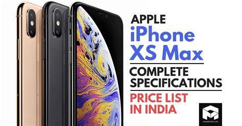 Meet Apple Iphone Xs Max Complete Specifications Price List In India Maxabout News