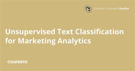 Unsupervised Text Classification For Marketing Analytics Coursera
