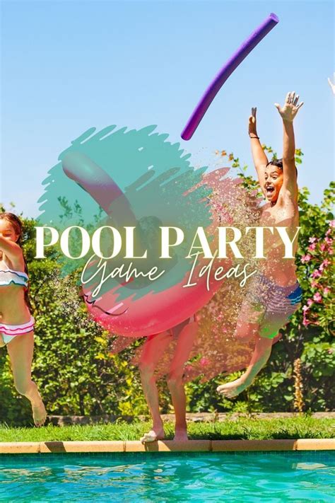 Pool Party Games 9 Fun And Splashy Games Pool Party Games Pool