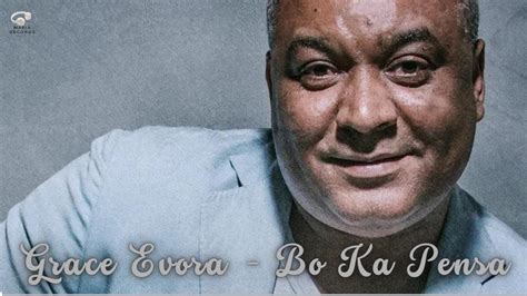 Grace Evora Bo Ka Pensa Youtube