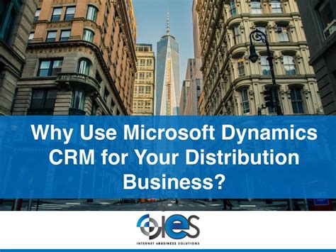 PPT Why Use Microsoft Dynamics CRM For Your Distribution Business PowerPoint Presentation