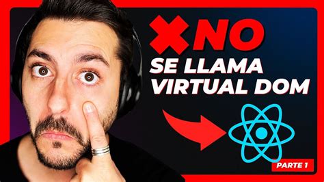 Reactjs Explicado Virtual Dom Fiber Tree Y La Mecánica Del Ui Virtual Eduardo Fierro Pro