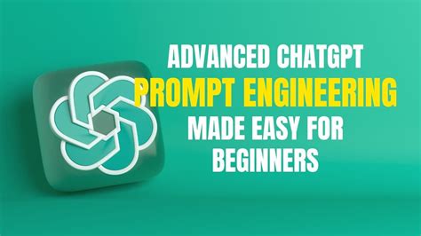 Advanced Chatgpt Prompt Engineering Made Easy For Beginners Free Course By Rehan Training