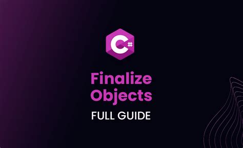 Finalize Objects C Full Guide 2025