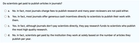 Solved Do Scientists Get Paid To Publish Articles In