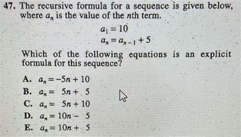 Solved 47 The Recursive Formula For A Sequence Is Given Below Where