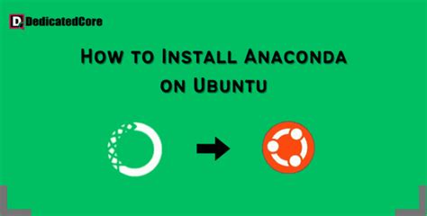 Frictionless 8 Steps Install Anaconda On Ubuntu 2204