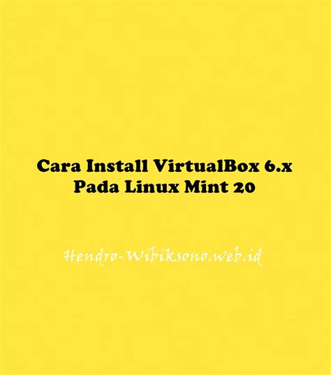 Cara Install Virtualbox 6x Pada Linux Mint 20