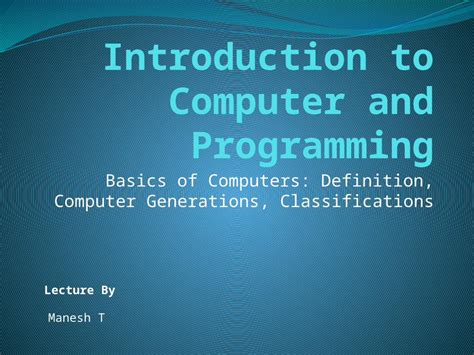 Pptx Basics Of Computers Definition Computer Generations