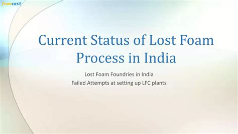 Lost Foam Casting Process Implementation Challenges Pptx