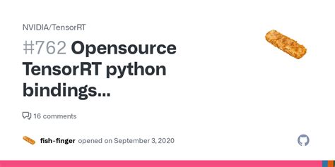 Opensource TensorRT Python Bindings PLLLLLEEEAAAAASSSSEEEEEEE Issue 762 NVIDIA TensorRT