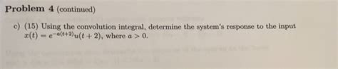 Solved Consider A Continuous Time LTI System With Impulse Chegg