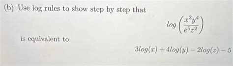 Solved B Use Log Rules To Show Step By Step That Chegg