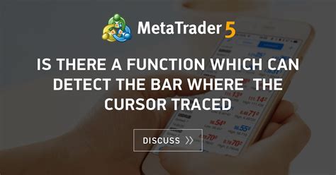 Is There A Function Which Can Detect The Bar Where The Cursor Traced