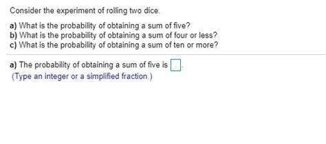 Solved Consider The Experiment Of Rolling Two Dice A What Chegg