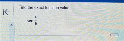 solved find the exact function cπ6