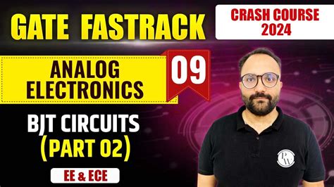 Analog Electronics 09 Bjt Circuits Part 02 Ee And Ece Gate 2024 Fasttrack Batch Youtube