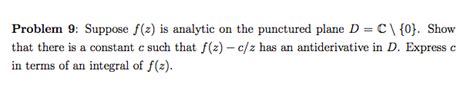 solved problem 9 suppose f z is analytic on the punctured