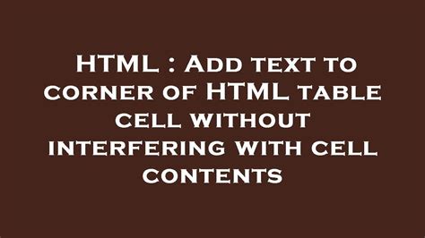 Html Add Text To Corner Of Html Table Cell Without Interfering With Cell Contents Youtube