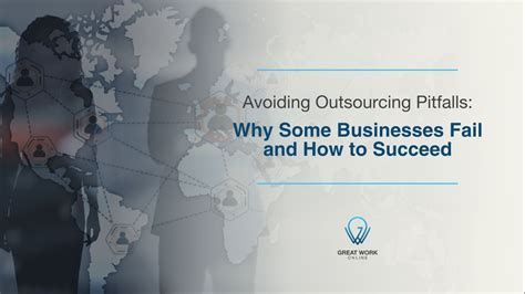 Avoiding Outsourcing Pitfalls Why Some Businesses Fail And How To Succeed