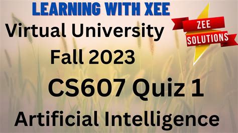CS607 Artificial Intelligence Quiz 1 Fall 2023 Virtual University Of Pakistan YouTube