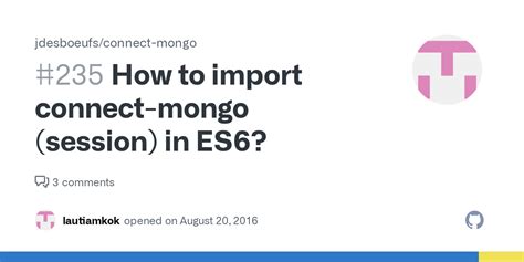 How To Import Connect Mongo Session In Es6 · Issue 235 · Jdesboeufs