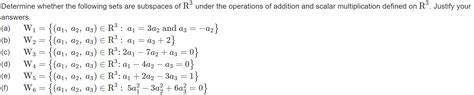 Solved Determine Whether The Following Sets Are Subspaces Of Chegg