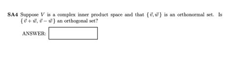 solved sa4 suppose v is a complex inner product