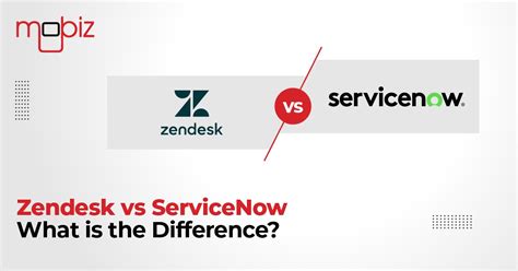 Zendesk Vs ServiceNow Comprehensive Comparison For 2024