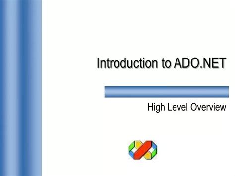 Ppt Introduction To Ado Net Powerpoint Presentation Free Download Id