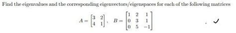Solved Find The Eigenvalues And The Corresponding