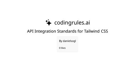 api integration standards for tailwind css coding rules codingrules ai