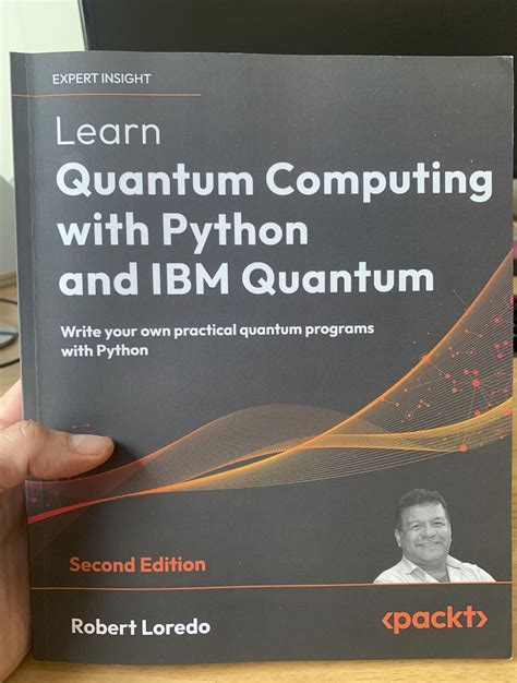 Learn Quantum Computing With Python And Ibm Quantum By Robert Loredo
