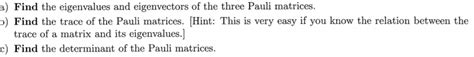 solved a find the eigenvalues and eigenvectors of the three