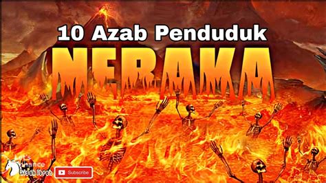 10 Macam Azab Penduduk Neraka Youtube