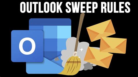How To Use The Microsoft Outlook Webmail Sweep Feature To Keep Your