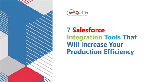 7 Salesforce Integration Tools That Will Increase Your Production Efficiency Pptx