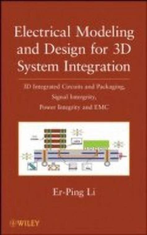 Electrical Modeling And Design For 3d System Integration 3d