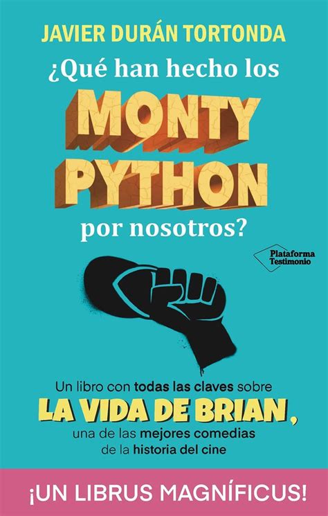 Javier DurÁn ¿qué Han Hecho Los Monty Python Por Nosotros La Llama